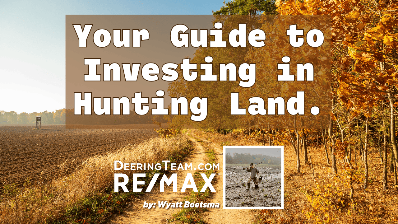 Your Guide to Investing in Hunting Properties - The Mark Deering Team ...