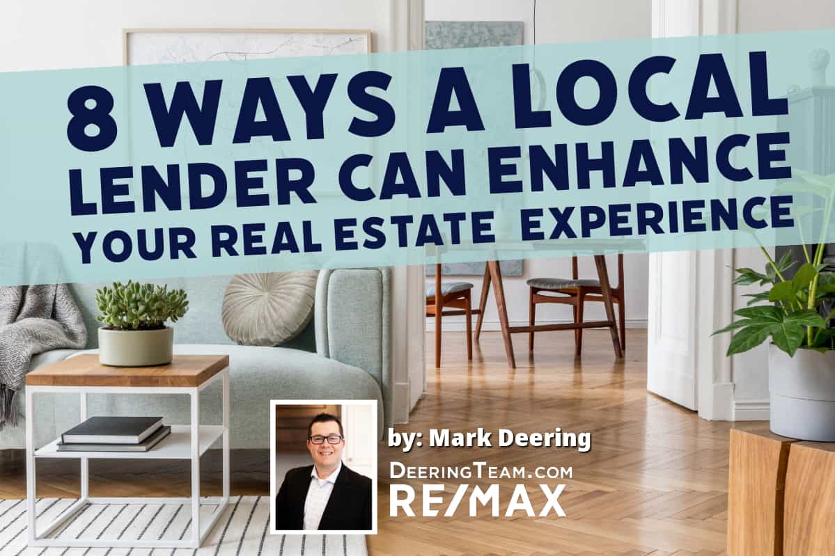 How Using a Local Mortgage Lender Benefits Your Real Estate Experience ...