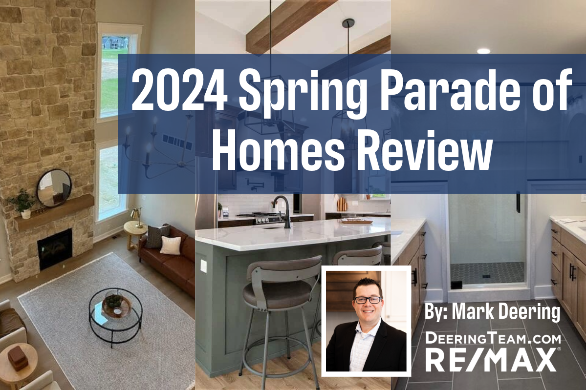 Spring 2024 Parade of Homes Review - The Mark Deering Team | RE/MAX United